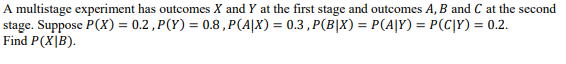 Solved A multistage experiment has outcomes X and Y at the | Chegg.com