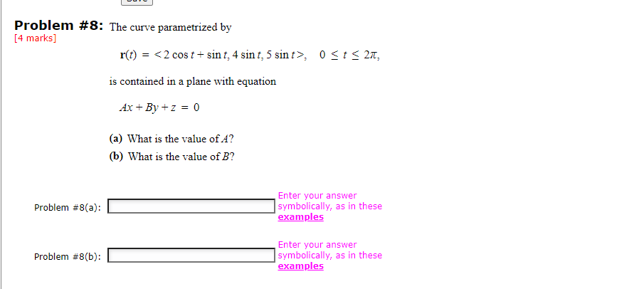 Solved Problem #8: The curve parametrized by [4 marks] r(t) | Chegg.com