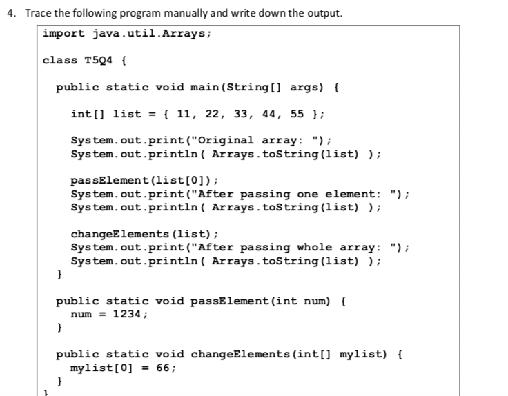 Solved 4. Trace the following program manually and write | Chegg.com