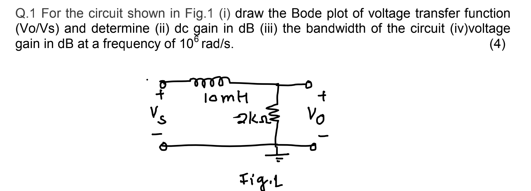Solved Q.1 For the circuit shown in Fig. 1 (i) draw the Bode | Chegg.com