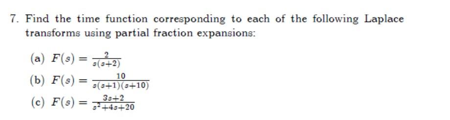 Solved 7. Find the time function corresponding to each of | Chegg.com