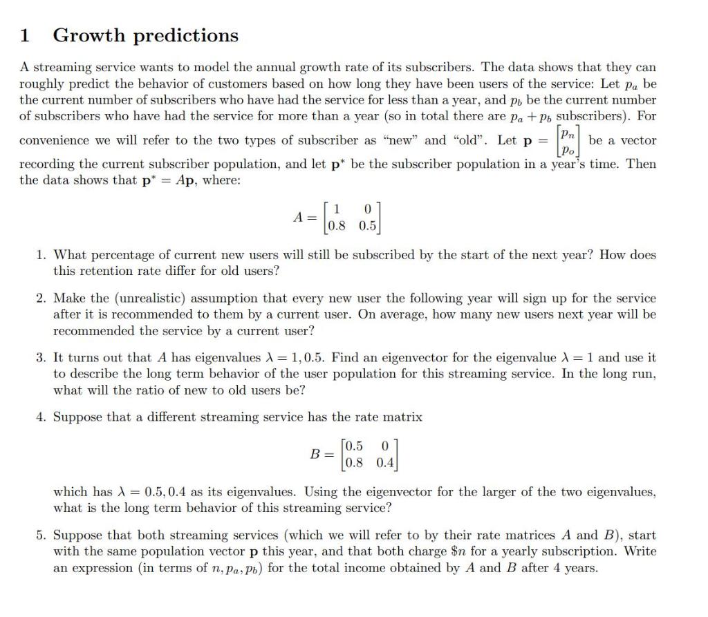 Solved 1 Growth predictions A streaming service wants to | Chegg.com
