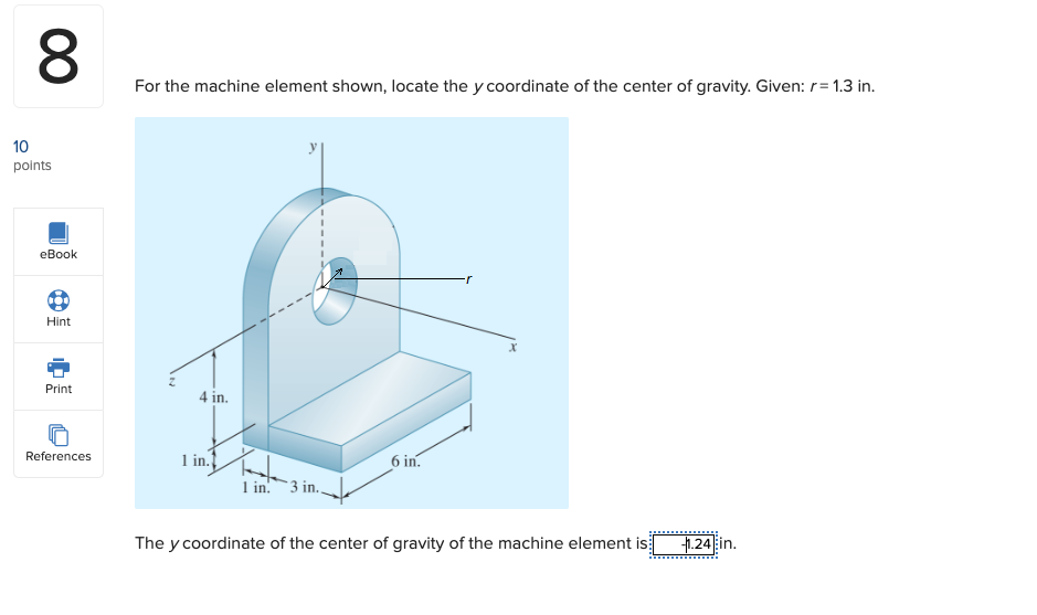 Solved 00 8 For the machine element shown, locate the y | Chegg.com
