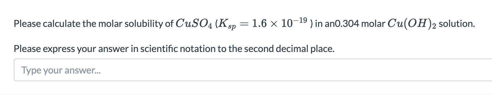 Solved Please calculate the molar solubility of CuSO4 (Ksp = | Chegg.com