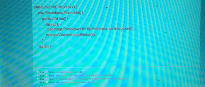 Solved Public void onClick(View v) {new Thread(new | Chegg.com