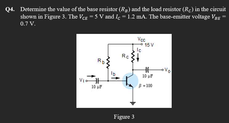 Solved Q4. Determine the value of the base resistor (RB) and | Chegg.com