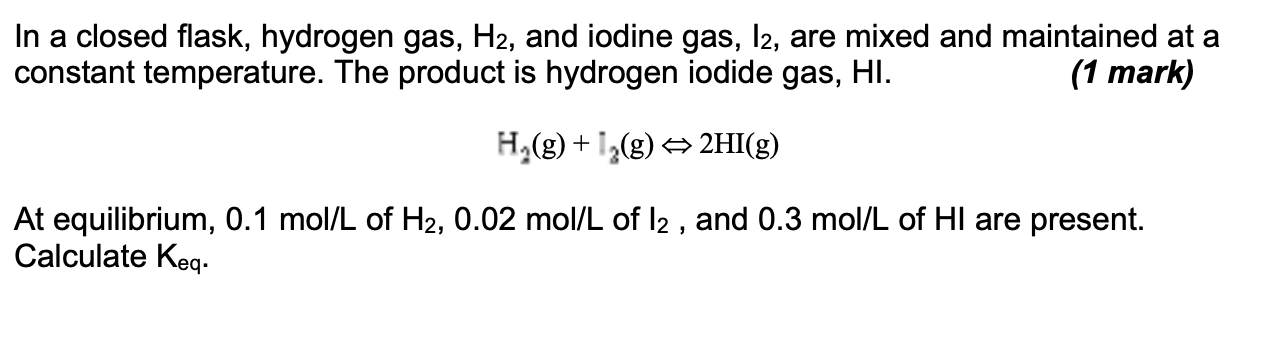 Solved In a closed flask, hydrogen gas, H2, and iodine gas, | Chegg.com