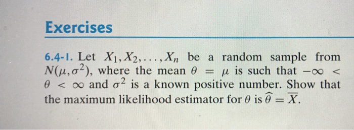 Solved Exercises 6.4-1. Let Xi,X2,.. . ,Xn be a random | Chegg.com