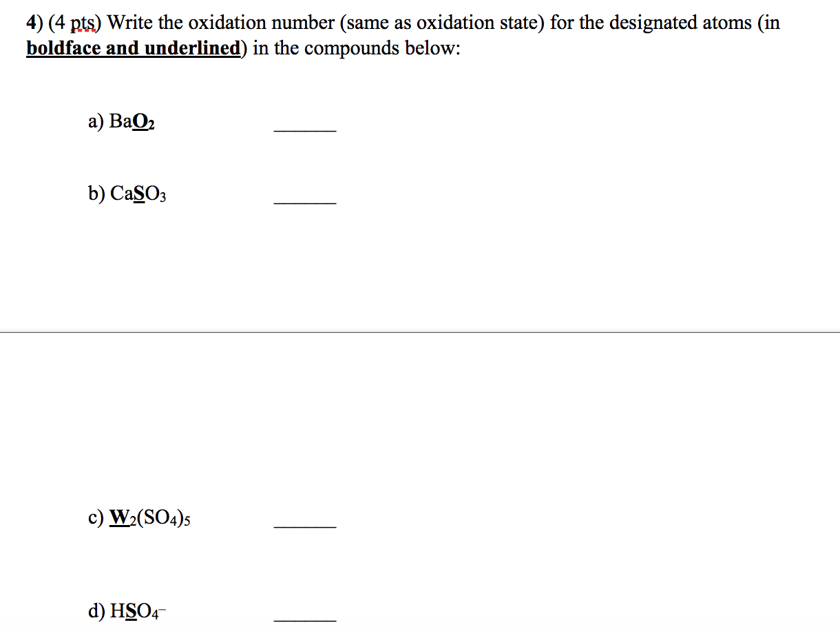 Solved 4) (4 pts) Write the oxidation number (same as | Chegg.com
