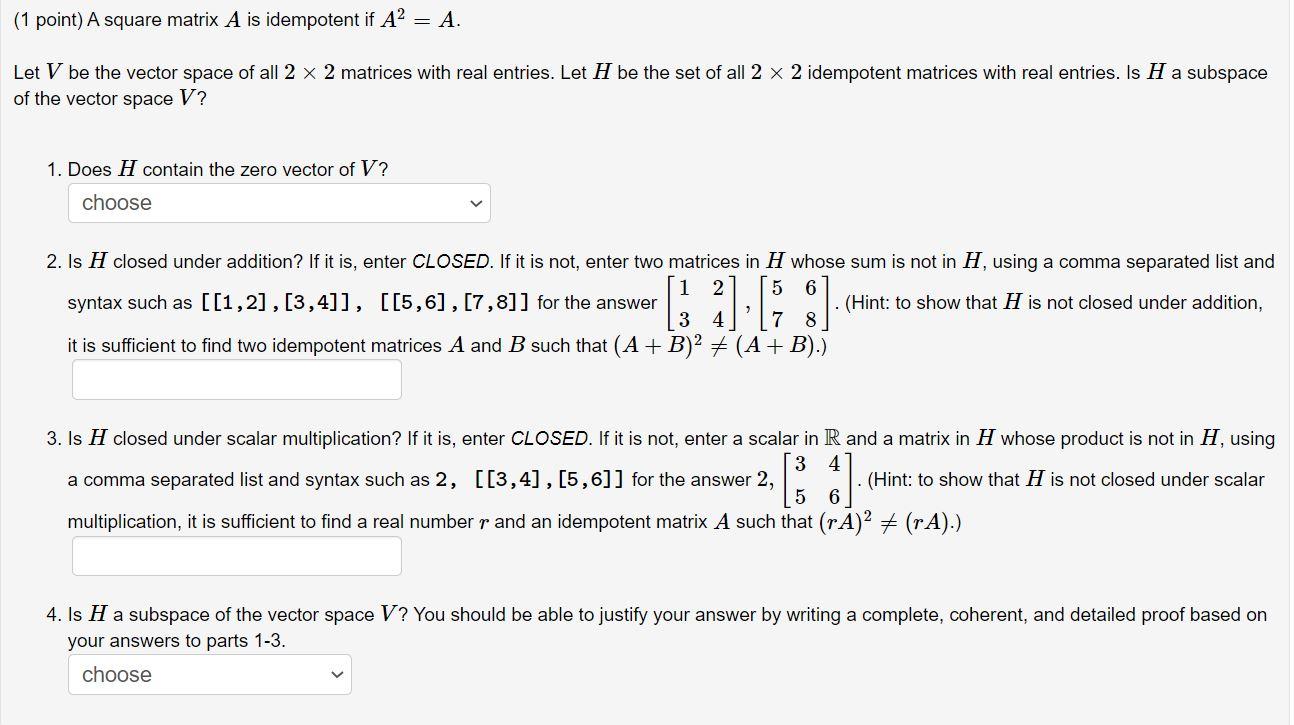 Solved (1 point) A square matrix A is idempotent if A2 = A. | Chegg.com