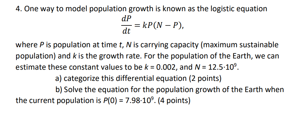 Solved 4. One way to model population growth is known as the | Chegg.com