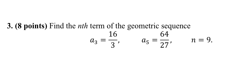 Solved 3. (8 points) Find the nth term of the geometric | Chegg.com
