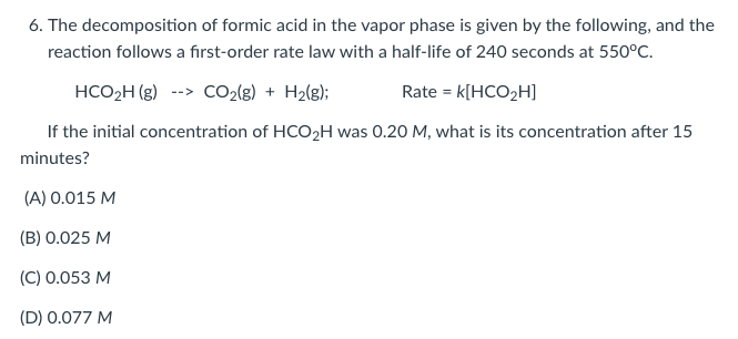 Solved 6. The decomposition of formic acid in the vapor | Chegg.com
