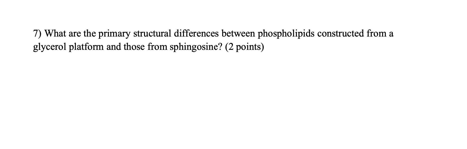 Solved 7) What are the primary structural differences | Chegg.com
