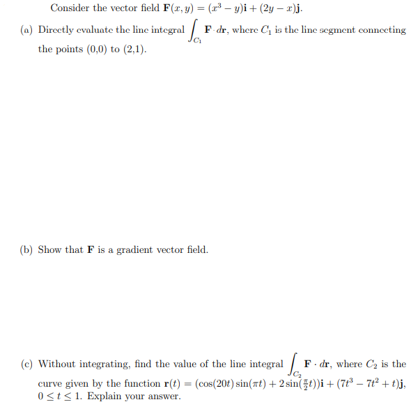 Solved Consider the vector field F(x,y)=(x3−y)i+(2y−x)j. (a) | Chegg.com