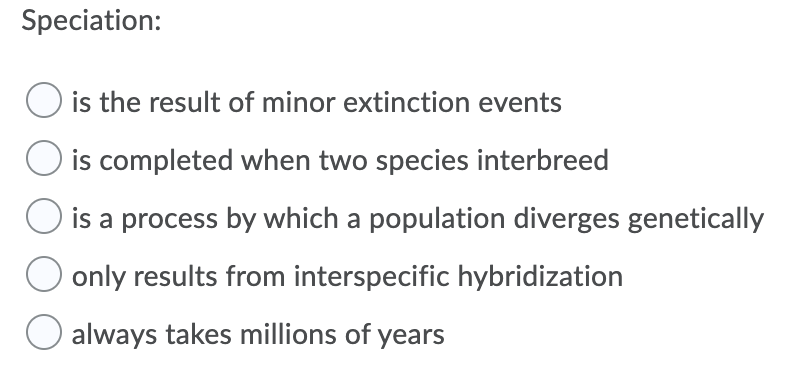 Solved Speciation: O is the result of minor extinction | Chegg.com Solved Speciation: O is the result of minor extinction | Chegg.com