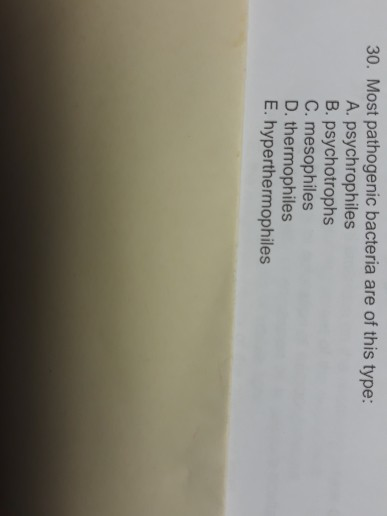 Solved 30. Most pathogenic bacteria are of this type: A. | Chegg.com