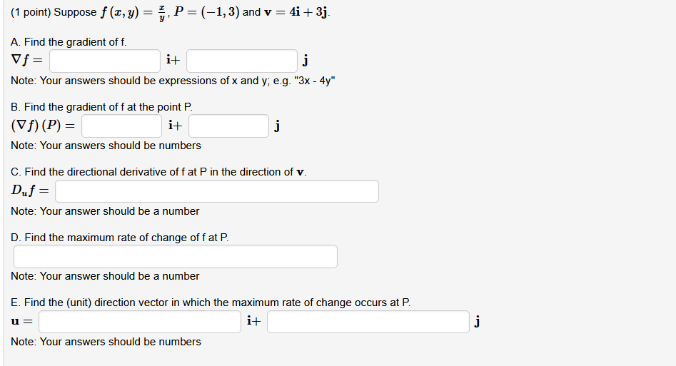 Solved (1 point) Suppose f(x,y)=yx,P=(−1,3) and v=4i+3j. A. | Chegg.com