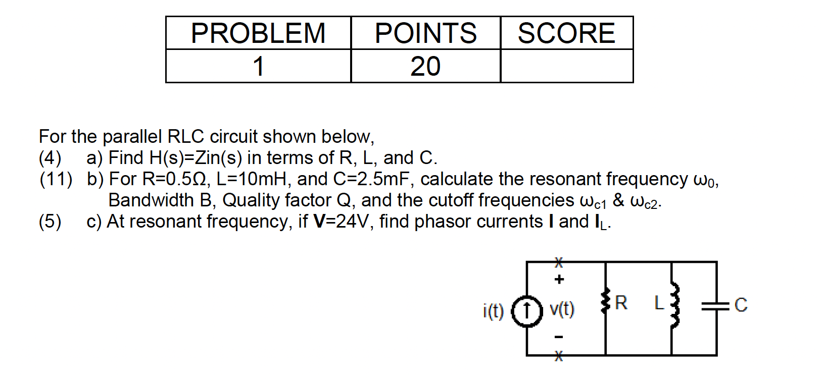 Solved SCORE PROBLEM 1 POINTS 20 For the parallel RLC | Chegg.com