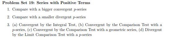 Solved Problem Set 19: Series with Positive Terms 1. Use (a) | Chegg.com