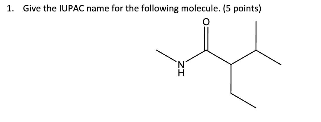 Solved Give the IUPAC name for the following molecule. (5 | Chegg.com