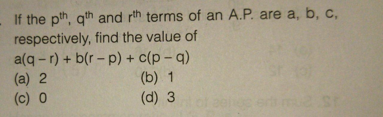 Solved If the pth, qth and rth terms of an A.P. are a, b, c, | Chegg.com