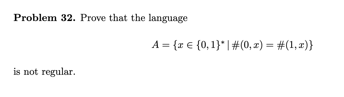 Solved Problem 32. Prove that the language A = {x € {0,1}* | | Chegg.com