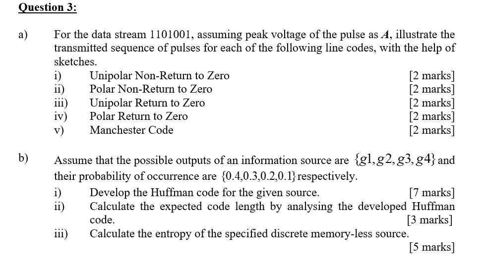 Solved Question 3: a) For the data stream 1101001, assuming | Chegg.com