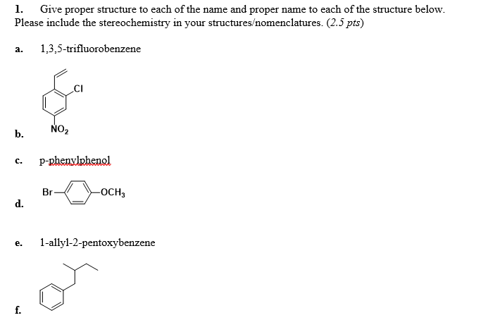 [Solved]: 1. Give proper structure to each of the name and