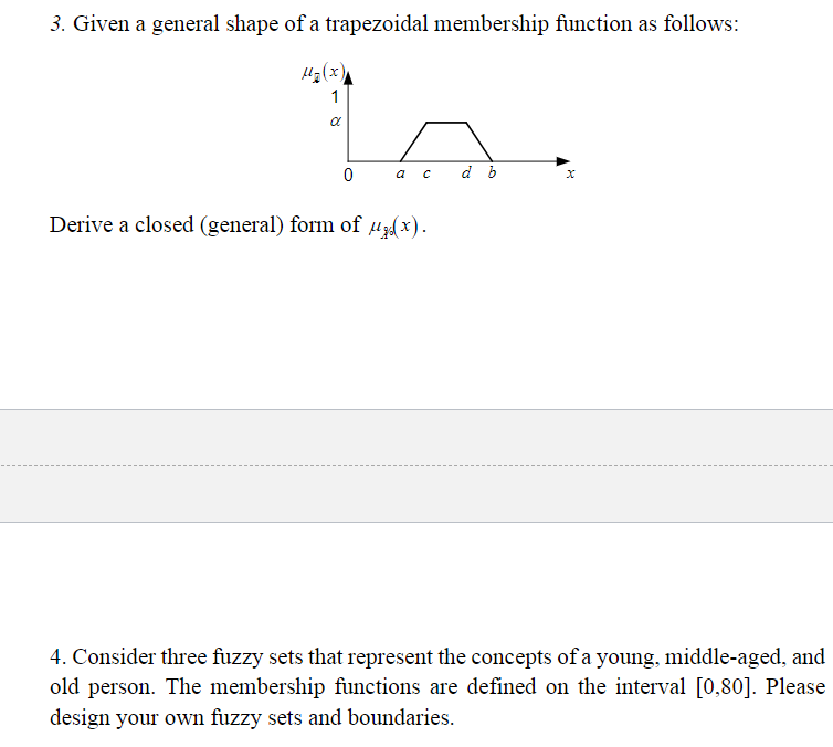 Solved 3. Given a general shape of a trapezoidal membership | Chegg.com