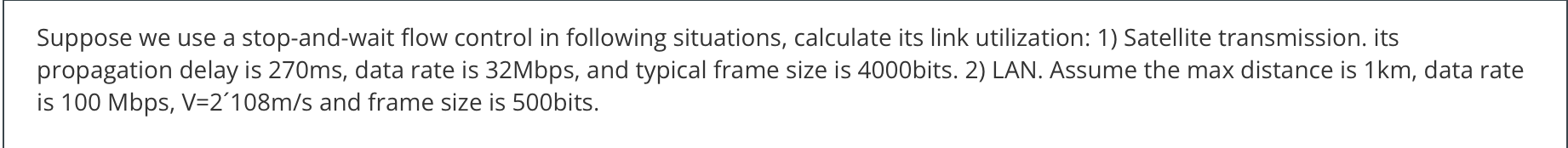 [Solved]: Suppose we use a stop-and-wait flow control in f
