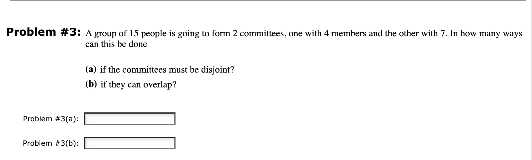 Solved Problem #3: A group of 15 people is going to form 2 | Chegg.com