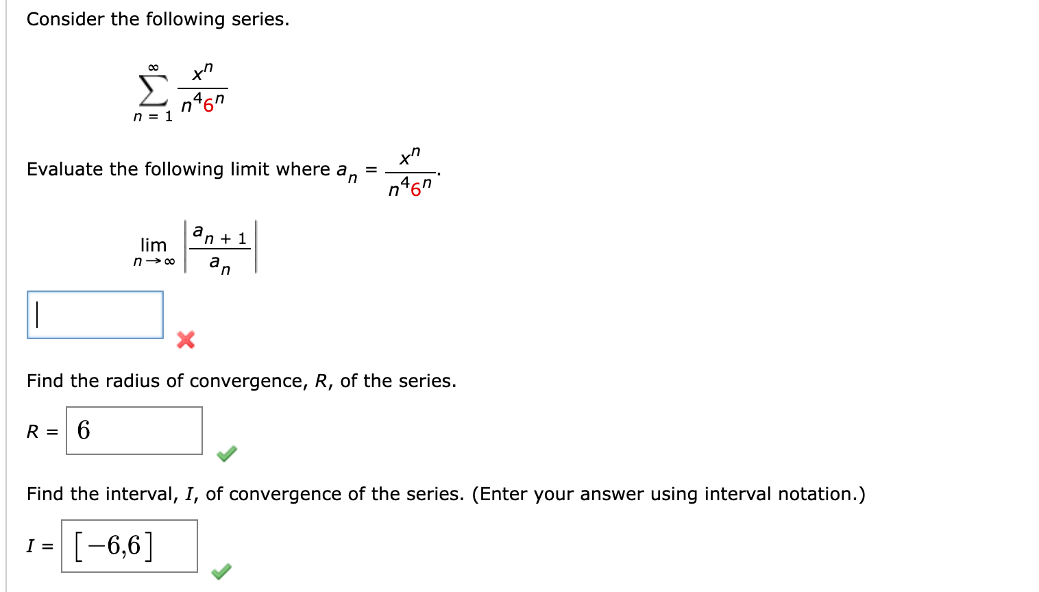 Solved Consider the following series.∑n=1∞xnn46nEvaluate the | Chegg.com