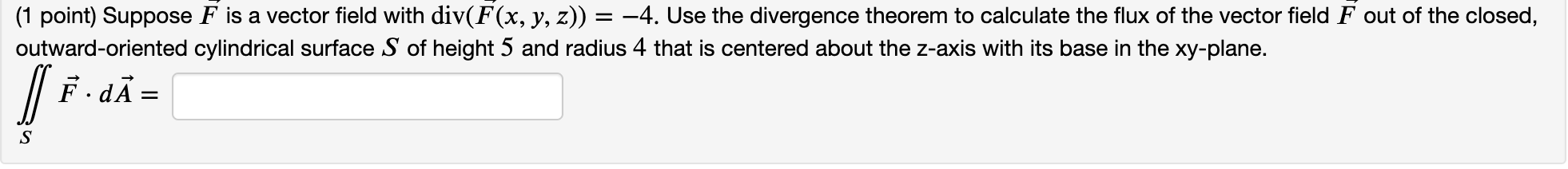 Solved = (1 point) Suppose F is a vector field with div(F(x, | Chegg.com