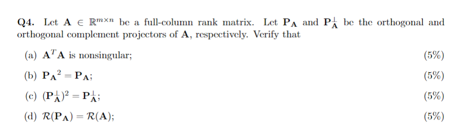 Solved Q4. ﻿Let AinRm×n ﻿be a full-column rank matrix. Let | Chegg.com