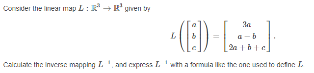 Solved Consider the linear map L:R3 → Rgiven by [ L () |6 l | Chegg.com