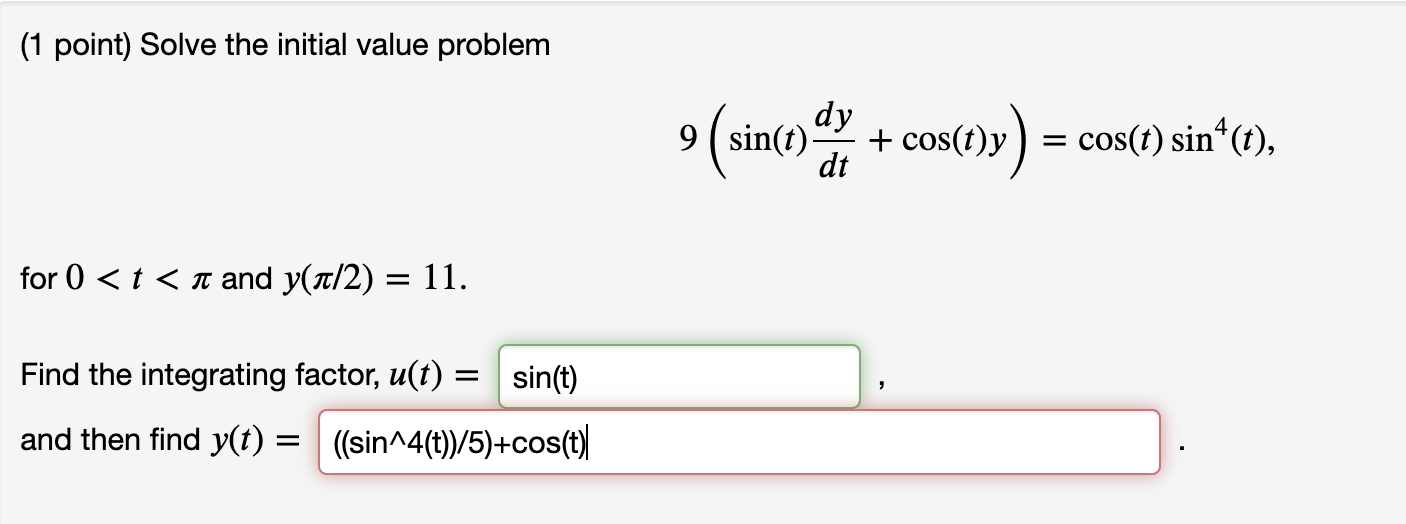 Solved (1 point) Solve the initial value problem | Chegg.com