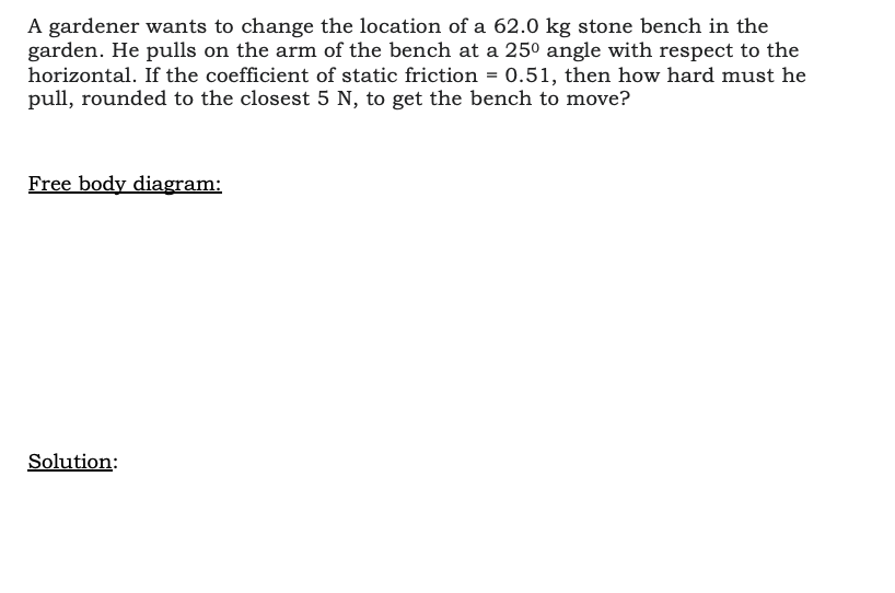 Solved Read the word problem and draw a free body diagram | Chegg.com