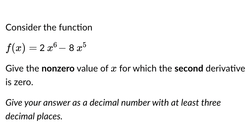 Solved Consider the functionf(x)=2x6-8x5Give the nonzero | Chegg.com
