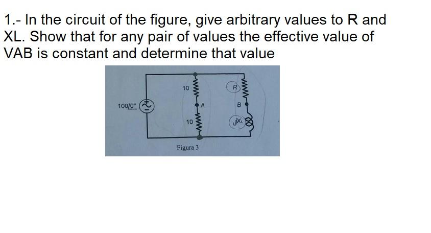 Solved 1.- In the circuit of the figure, give arbitrary | Chegg.com