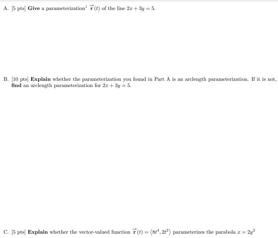 Solved A. [5 pts] Give a parameterization r(t) of the line | Chegg.com