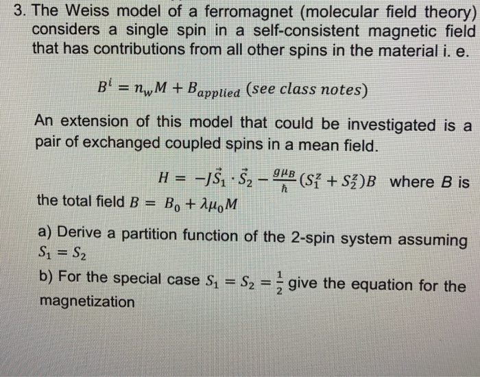 Solved The Weiss model of a ferromagnetic (molecular field | Chegg.com