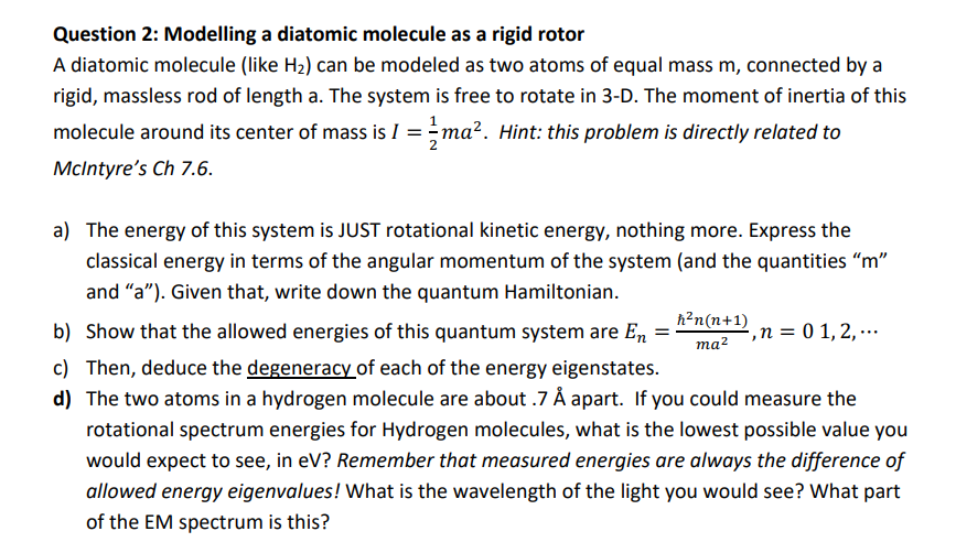 Solved Question 2: Modelling a diatomic molecule as a rigid | Chegg.com