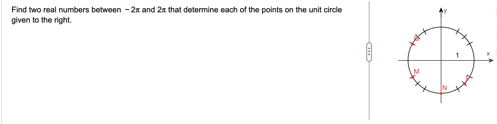 Find two real numbers between −2π and 2π that | Chegg.com