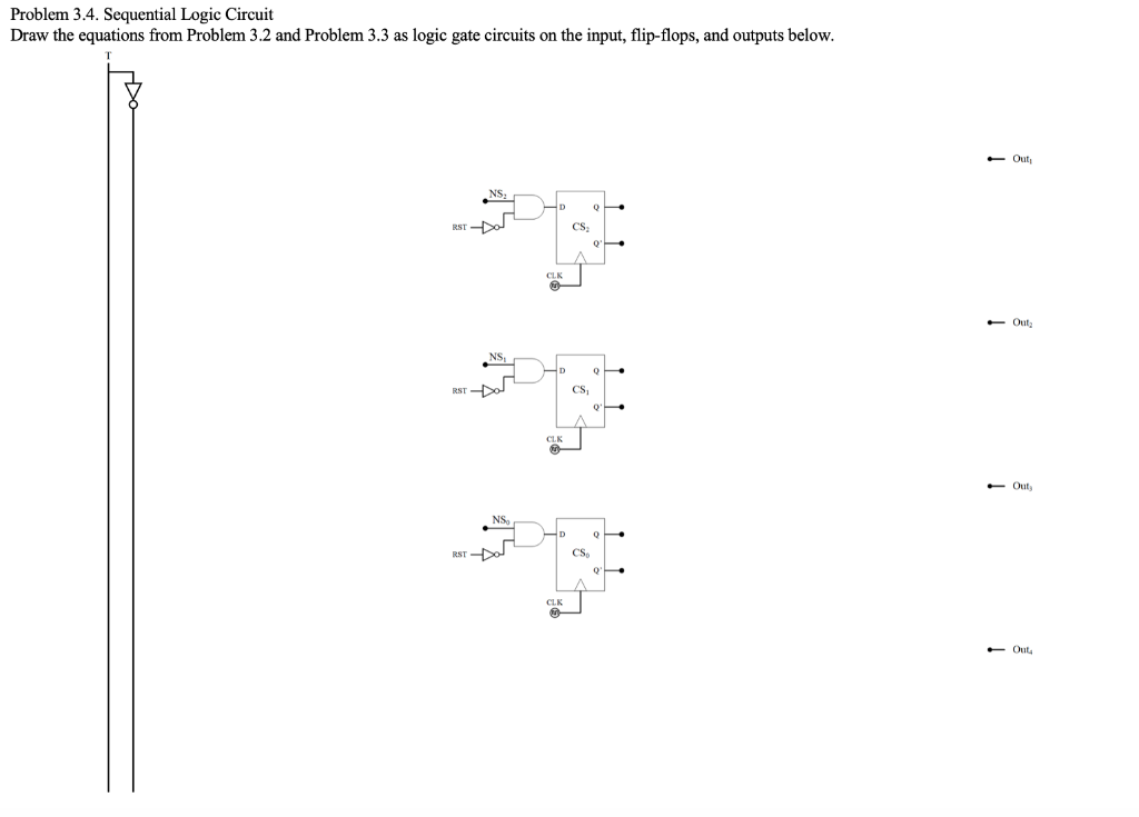 Problem 3.4. Sequential Logic Circuit Draw the | Chegg.com