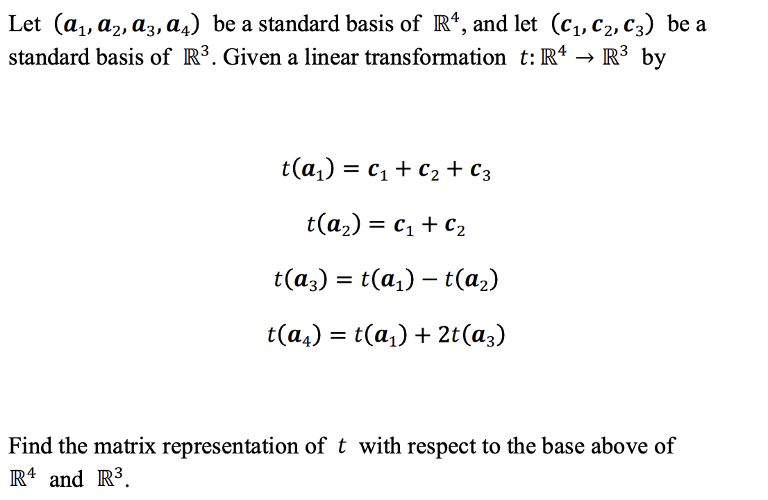 Solved Let (a1,a2,a3,a4) be a standard basis of R4, and let | Chegg.com