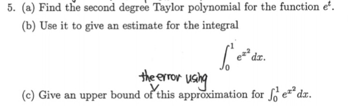 Solved (a)Find the second degree Taylor polynomial for the | Chegg.com