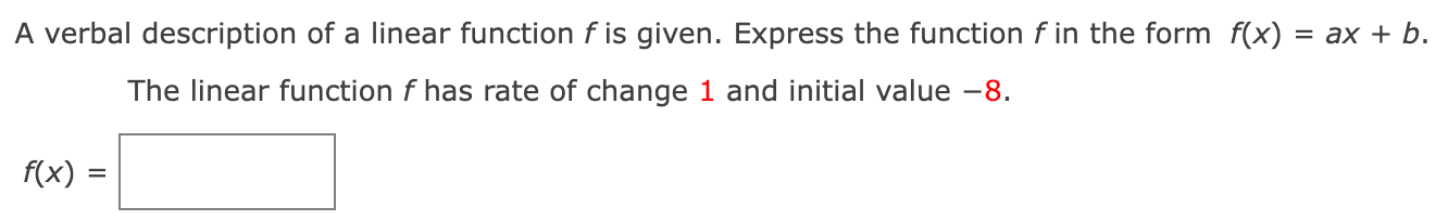 Solved A verbal description of a linear function f is given. | Chegg.com