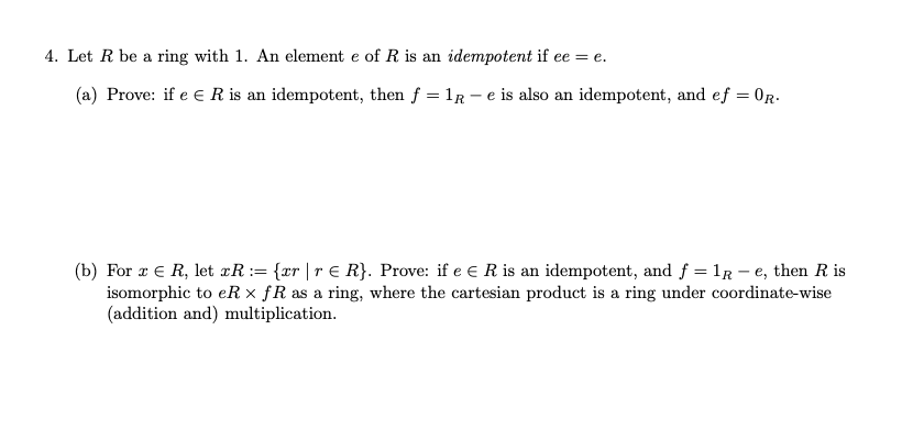 Solved 4. Let R be a ring with 1. An element e of R is an | Chegg.com