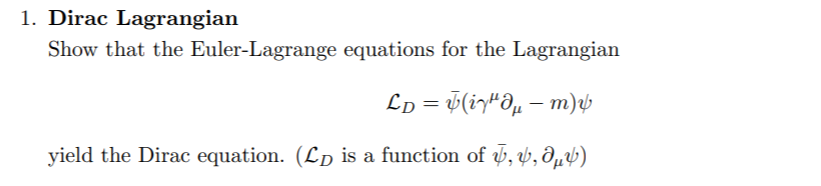 Solved 1. Dirac Lagrangian Show that the Euler-Lagrange | Chegg.com